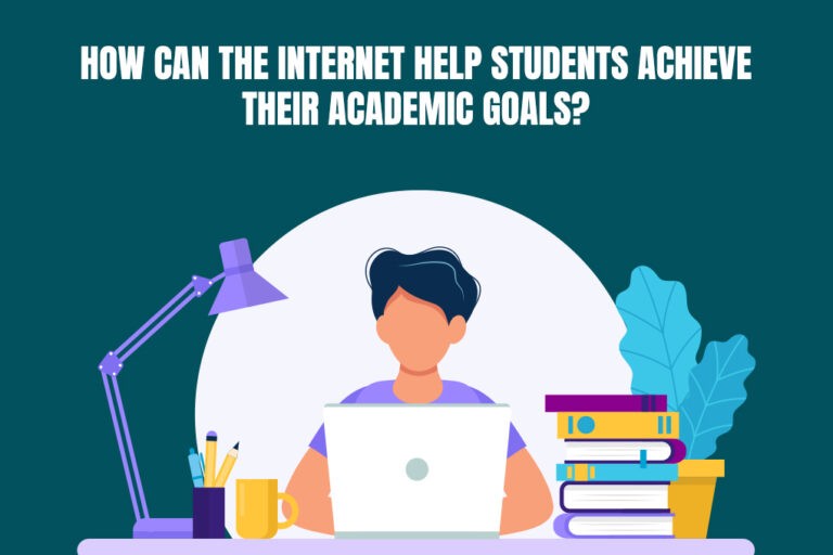 How Can the Internet Help Students Achieve Their Academic Goals? - Best ...